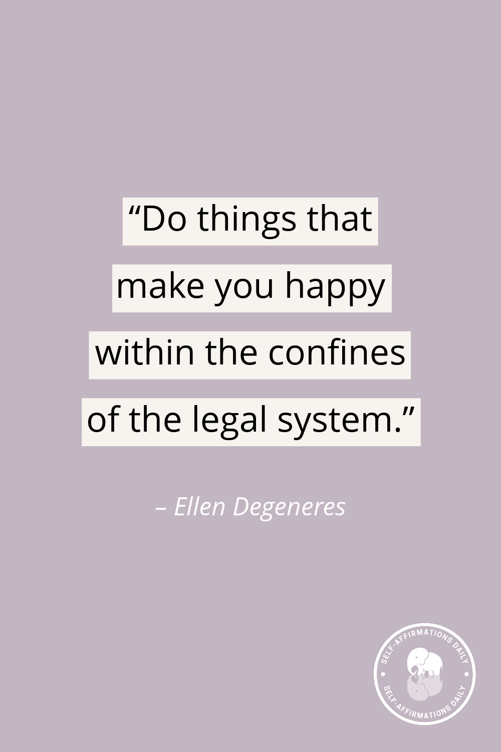 109 Happiness Quotes to Boost Your Mood - Self Affirmations Daily