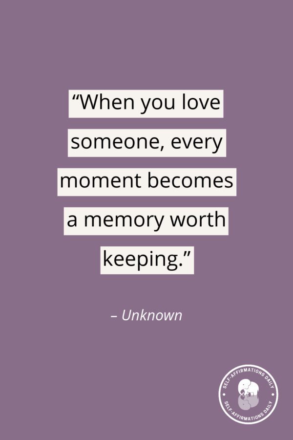 145 Inspiring Memories Quotes to Cherish - Self Affirmations Daily